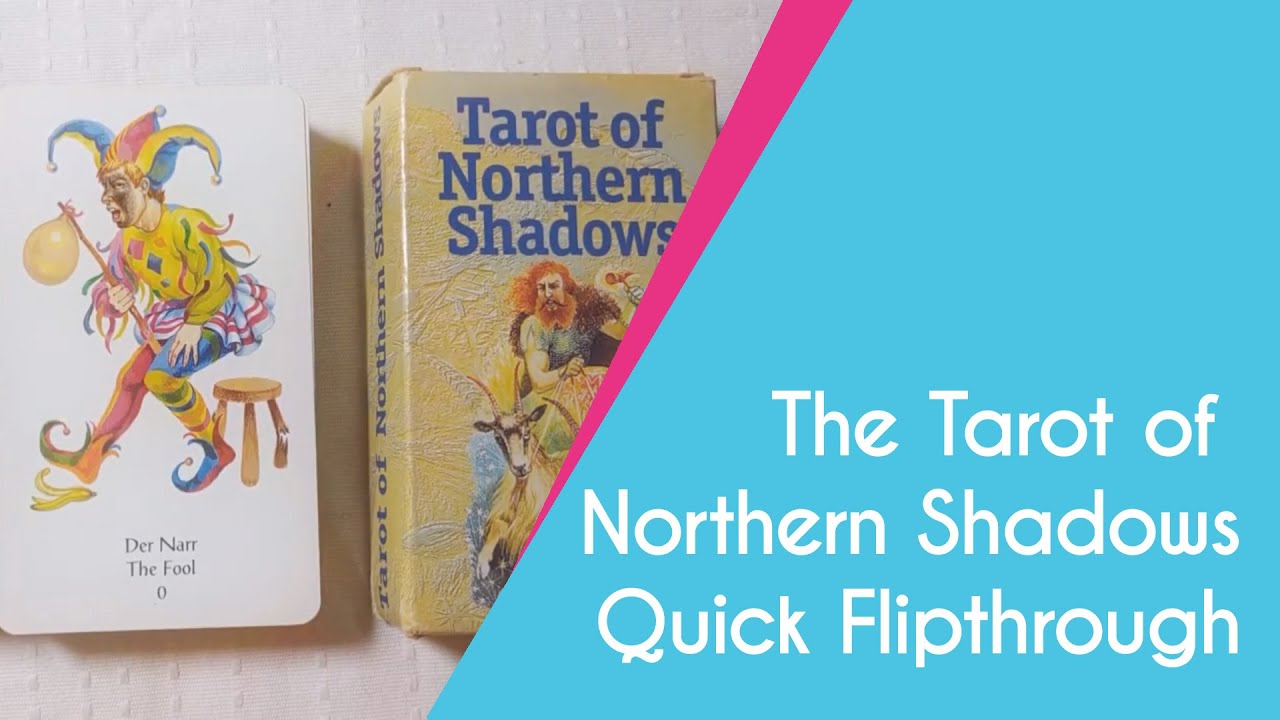 The Tarot of Northern Shadows Quick Flipthrough - YouTube