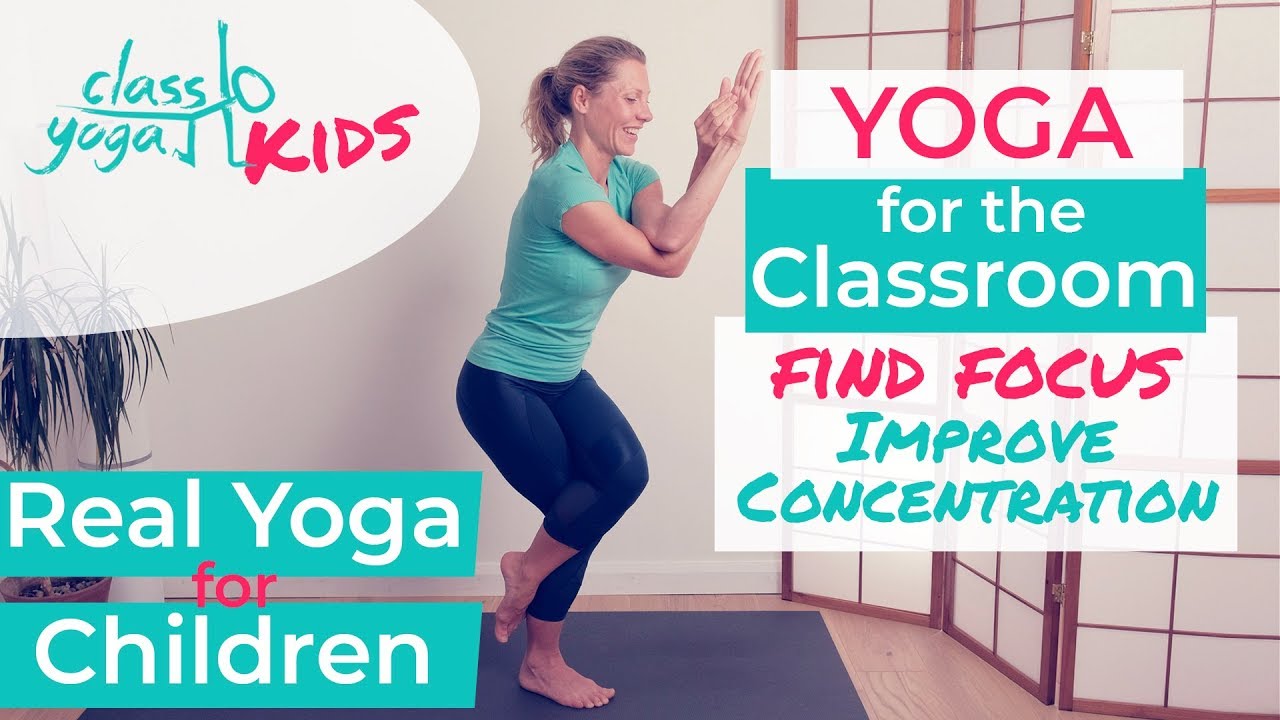 Yoga for the Classroom - Find some Focus, Improve concentration - YouTube