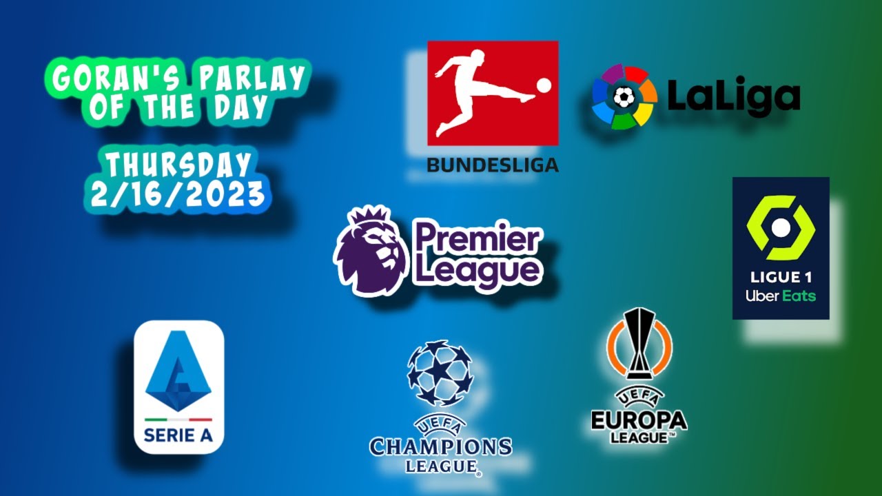 Soccer Parlay of the Day 2/16/23: Goran's Corner Kick | Parlay of the ...