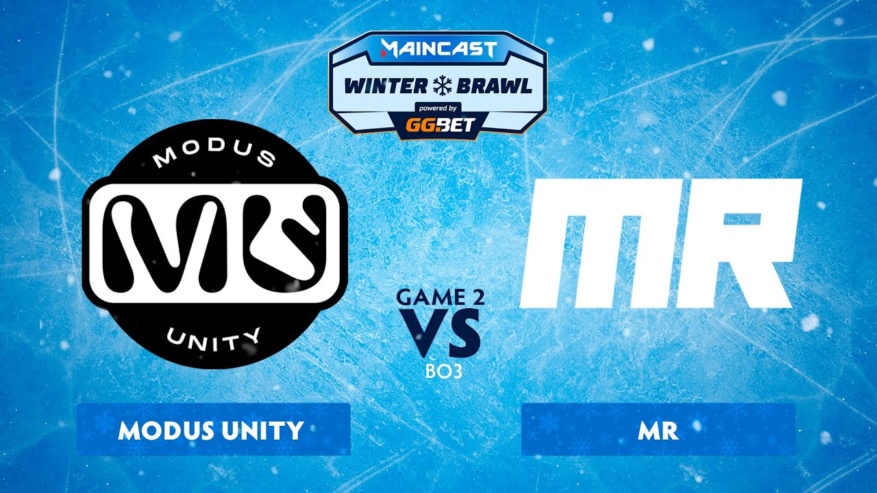 Modus Unity vs MR (game 2) | BO3 | Maincast Winter Brawl | Group stage - YouTube