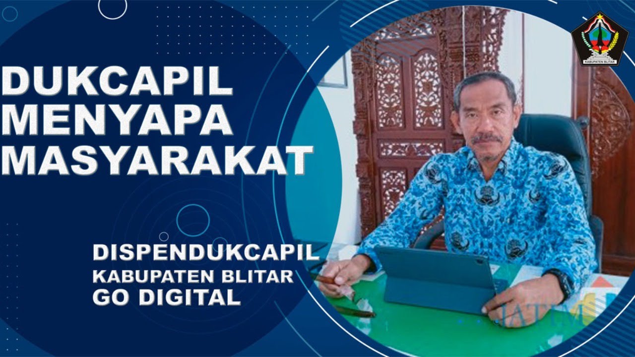 🔴DISPENDUKCAPIL KABUPATEN BLITAR GO DIGITAL "DUKCAPIL MENYAPA ...