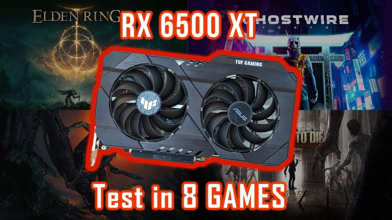 Radeon RX 6500 XT Benchmark in 8 Games (Max & Optimized Settings) - YouTube
