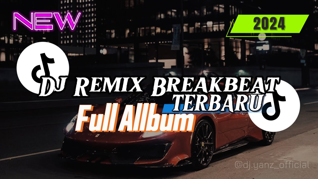 KUMPULAN DJ REMIX BREAKBEAT TERBARU FULL ALLBUM DUGEM 2024 - YouTube