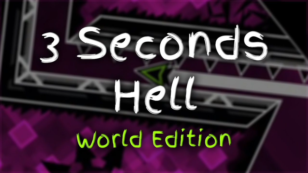 3 Seconds Hell | GD World Edition #38.5 - YouTube