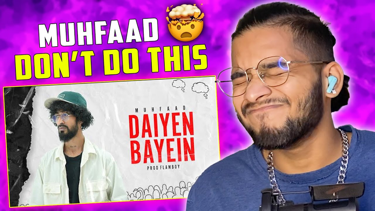MUHFAAD - Dayein Bayein 🔥🥵| Reaction | Kalamzone @BeaMuhfaad - YouTube