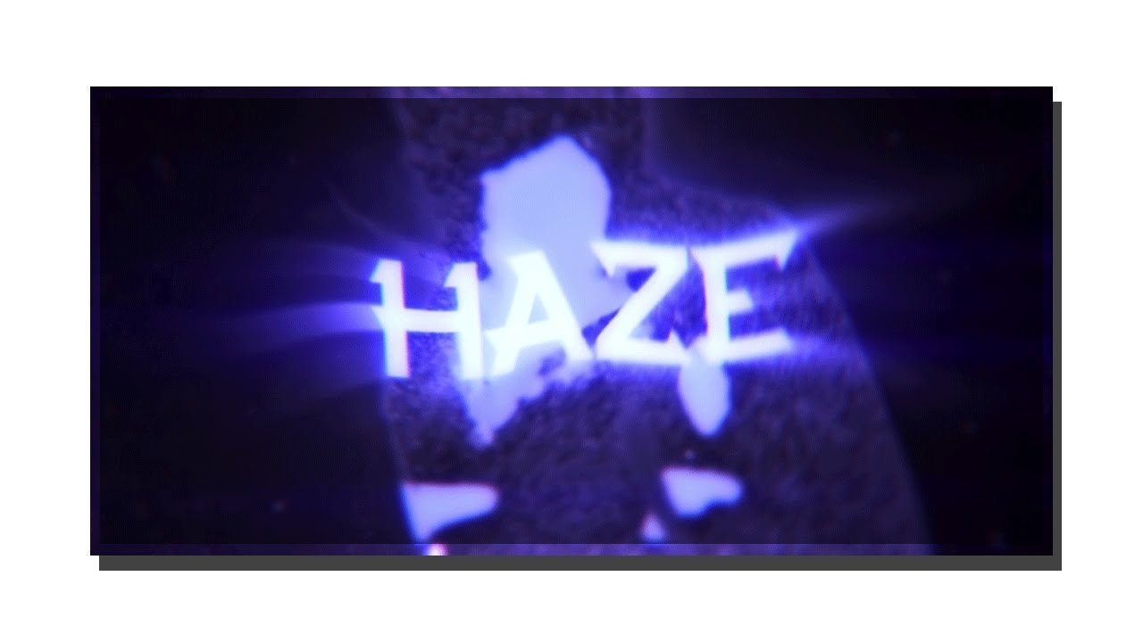 haze × 2D intro - YouTube