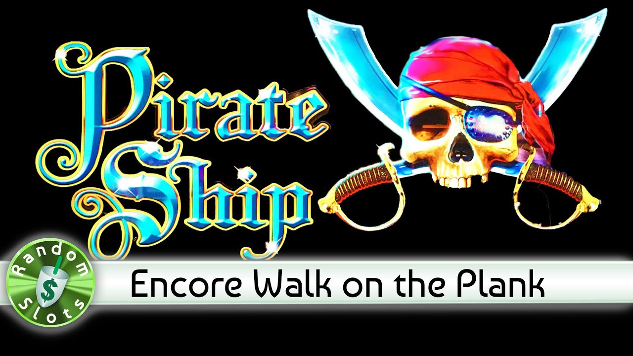 Pirate Ship slot machine, Encore Bonus - YouTube