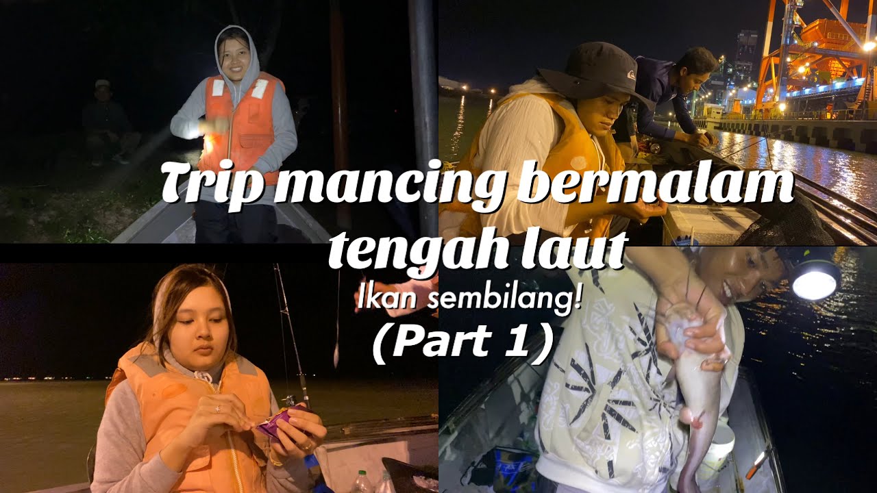 (PART 1) BERMALAM ATAS BOT. MANCING KAT LAUT MENCABAR TAPI BEST! 🎣🚤 ...