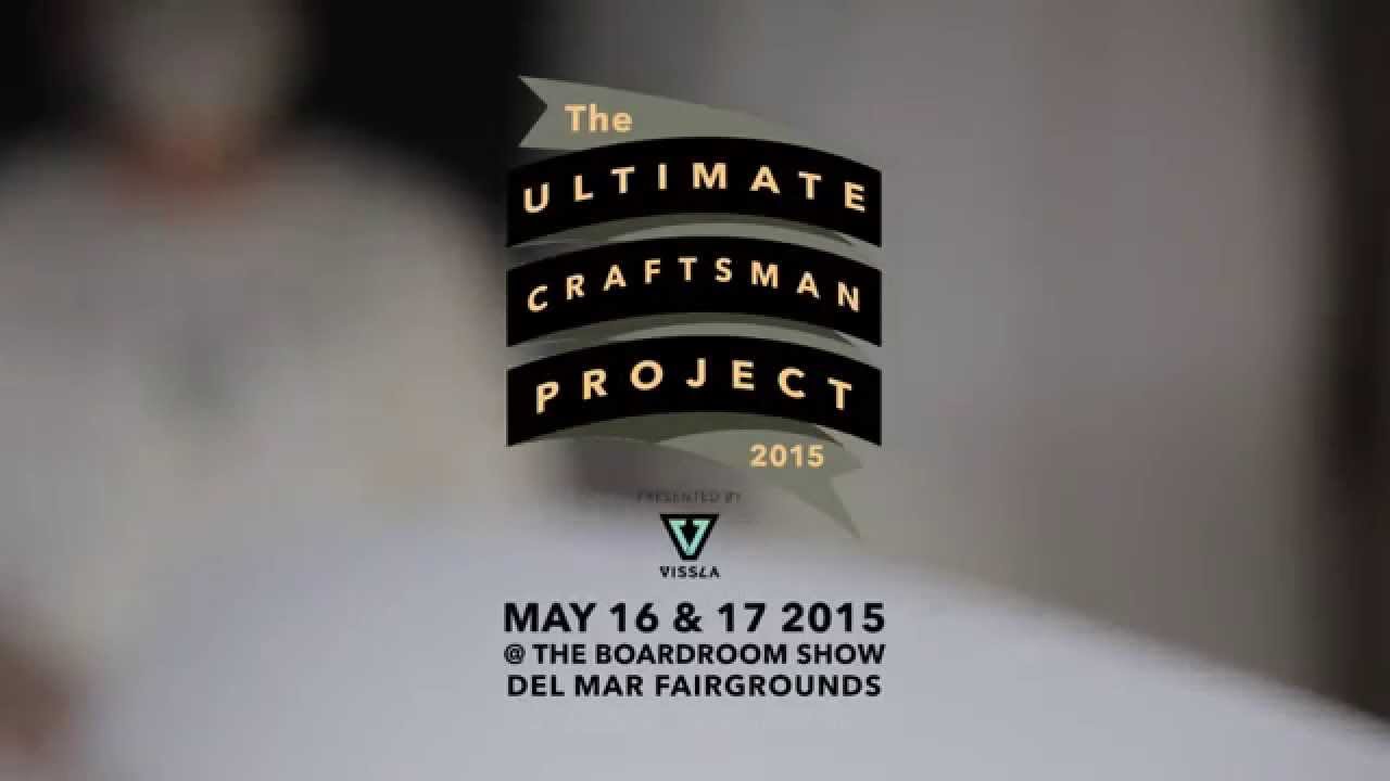 Ultimate Craftsman Project presntd by VISSLA Explained - YouTube