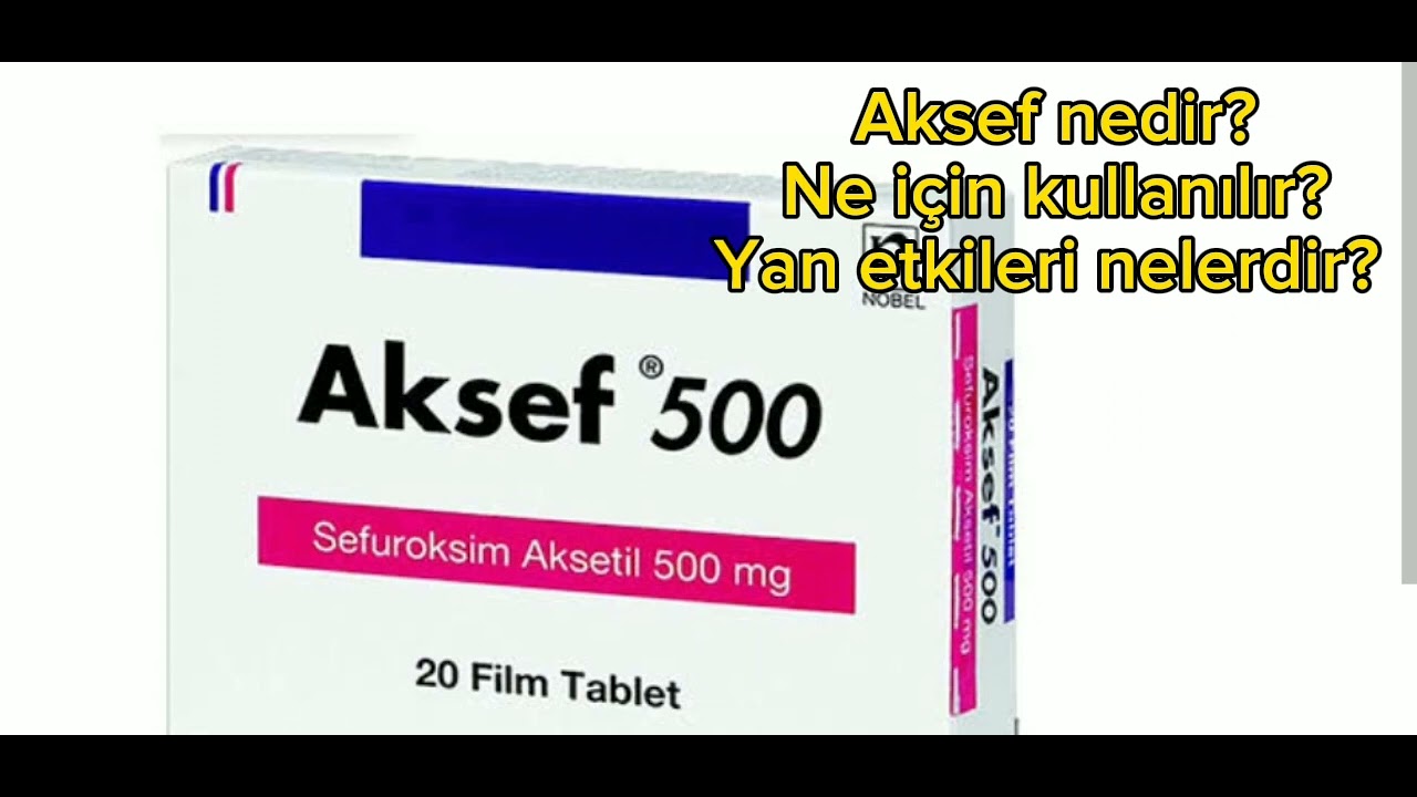 Aksef antibiyotik nedir? Ne için kullanılır? Yan etkileri nelerdir ...