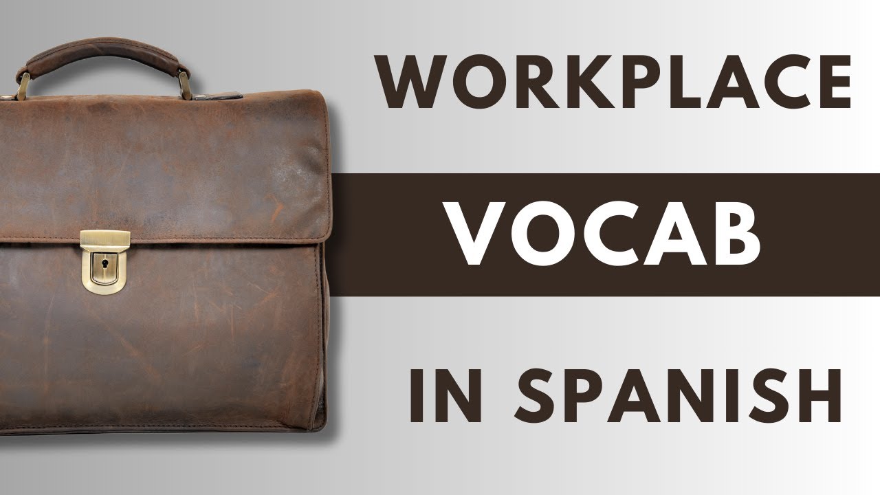 Learn the Basics: Spanish Workplace Vocabulary - YouTube