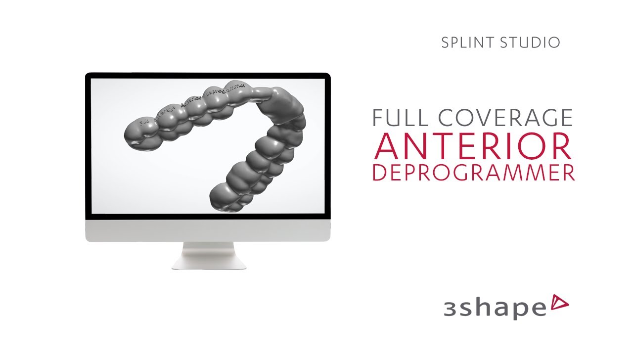 3Shape Splint Studio - Full coverage Anterior Deprogrammer - 01. Order ...