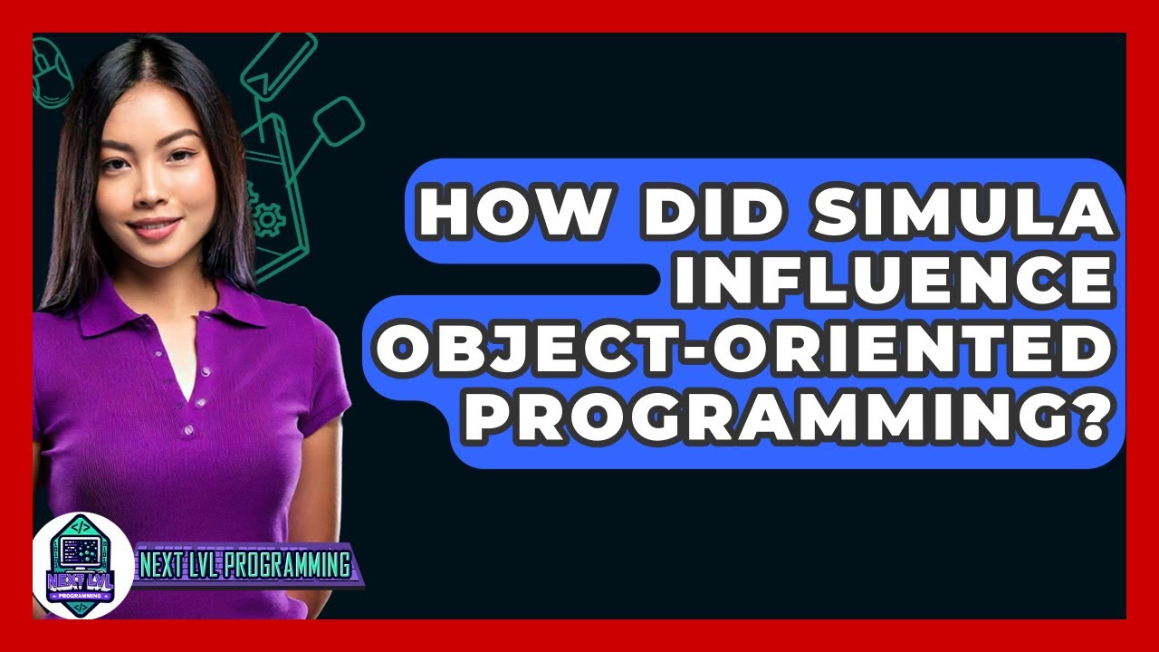 How Did Simula Influence Object-Oriented Programming? - Next LVL Programming - YouTube