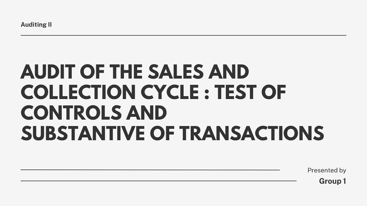 Audit of the Sales and Collection Cycle - Group 1 of Auditing II ...