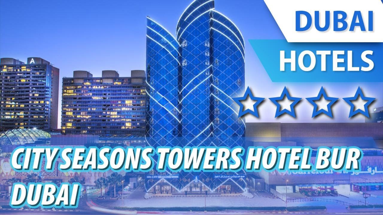 City Seasons Towers Hotel Bur Dubai 4 ⭐⭐⭐⭐ | Review Hotel in Dubai, UAE ...