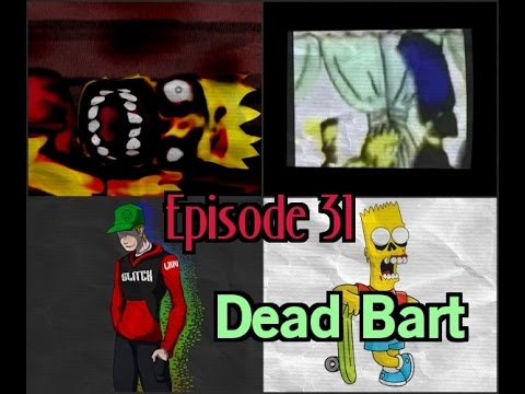 #31: Dead Bart [☠CreepyPasta☠] - YouTube