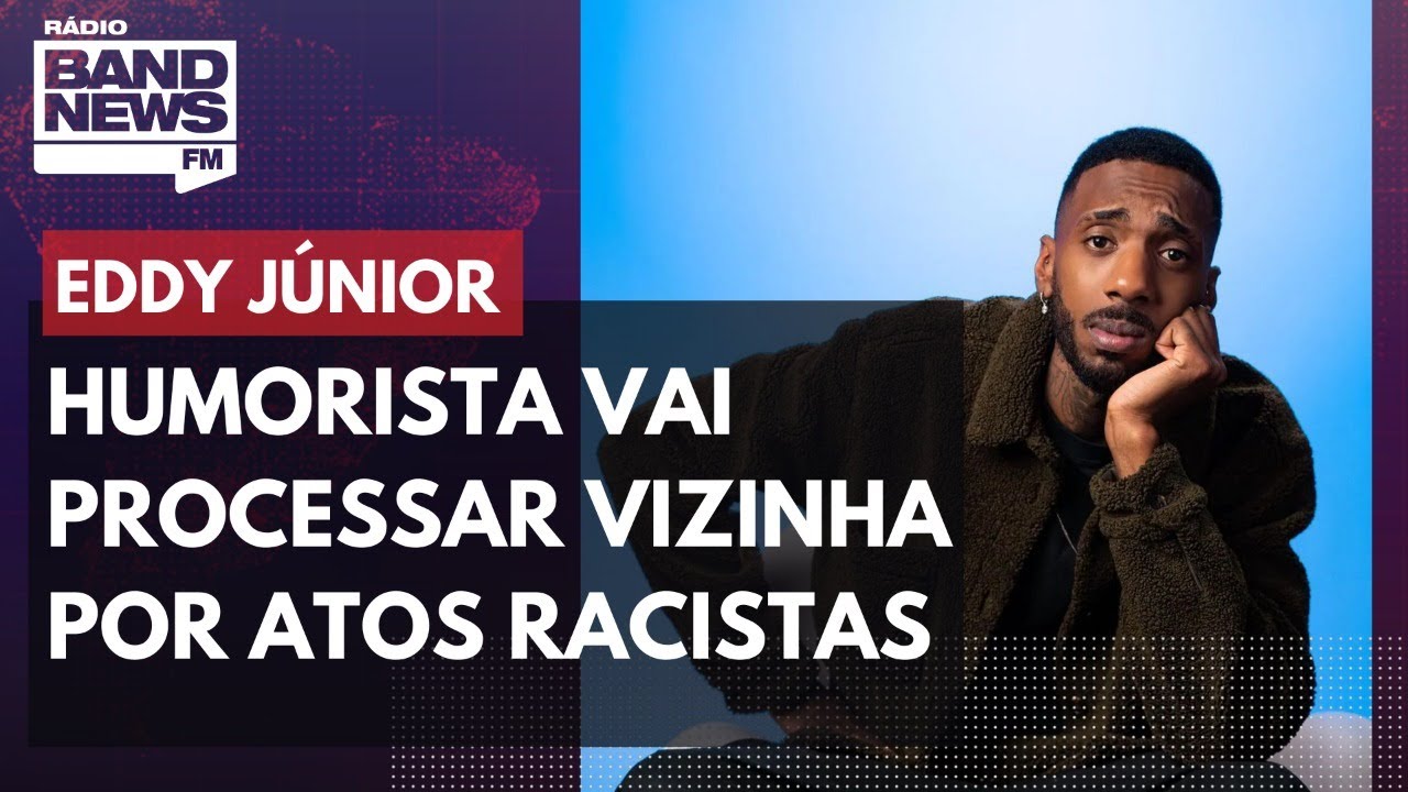 Humorista Eddy Júnior registra ocorrência e vai processar vizinha por ...
