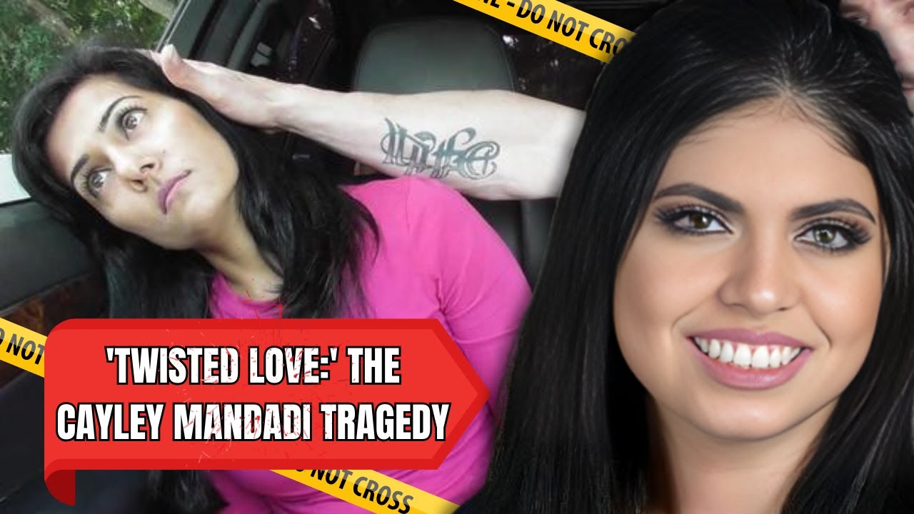The Tragic Story of Cayley Mandadi Love, Violence, and a Heartbreaking ...