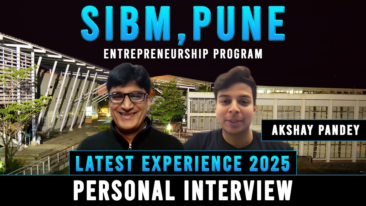SIBM Pune Latest Personal Interview Experience 2025 | Akshay Pandey ...