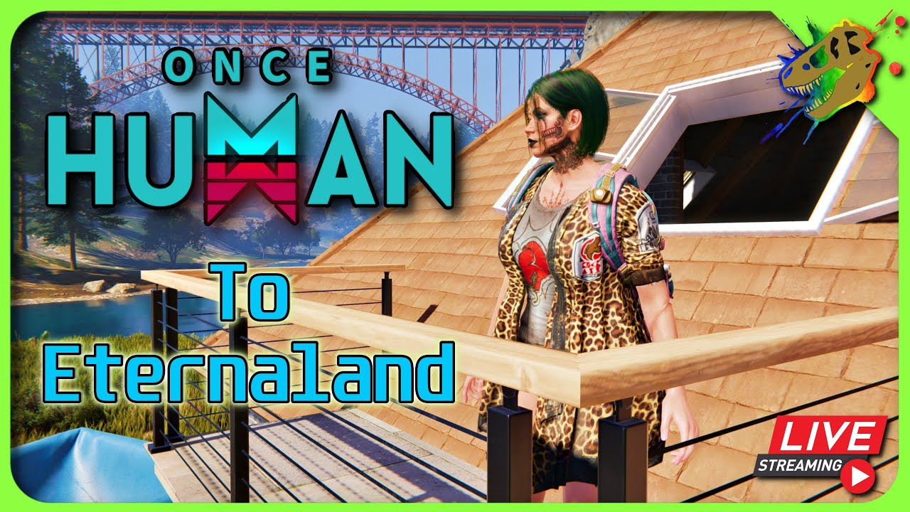 Once Human - First Steps - Part 5: Into Eternaland - YouTube