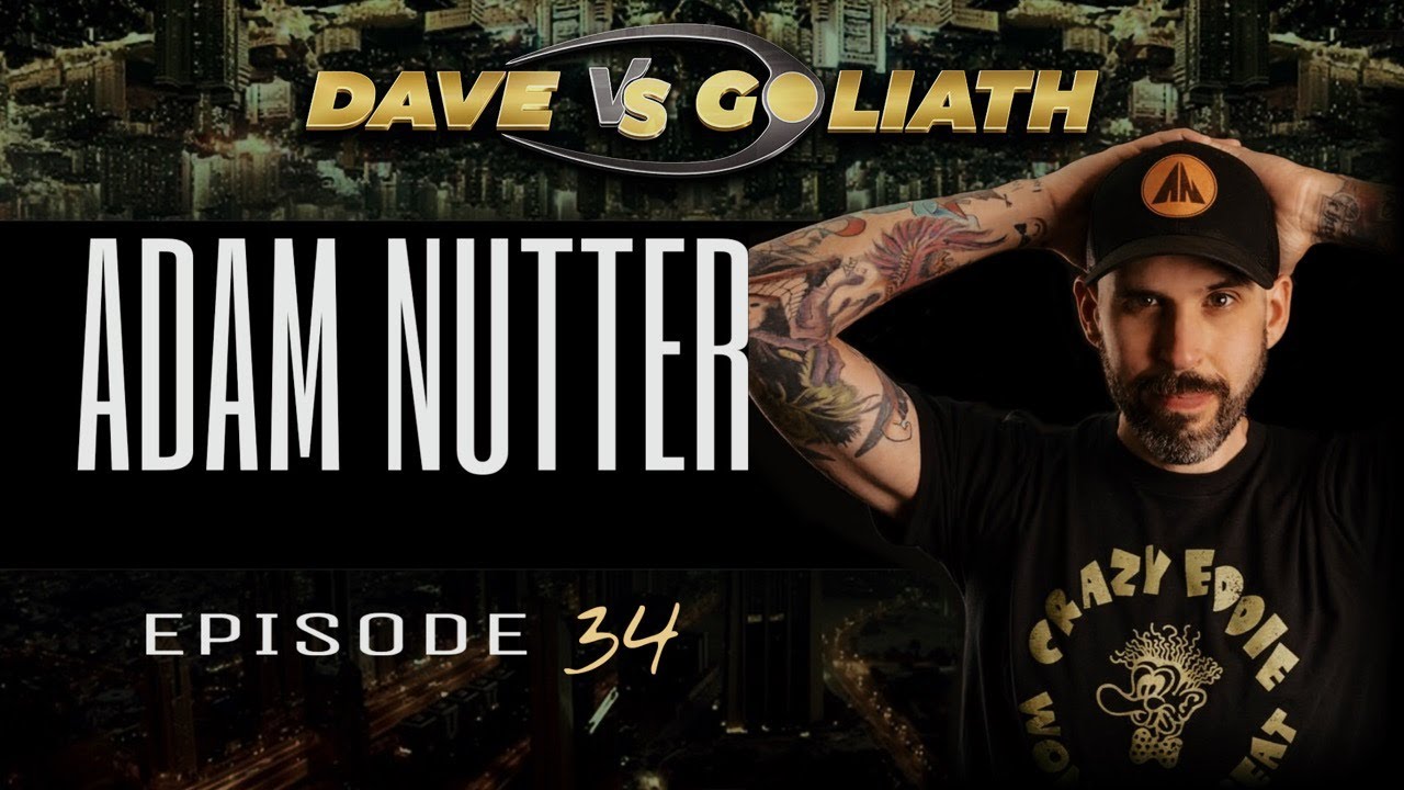 Dave VS Goliath [Episode 34] “The Clown World” w/ Adam Nutter - YouTube