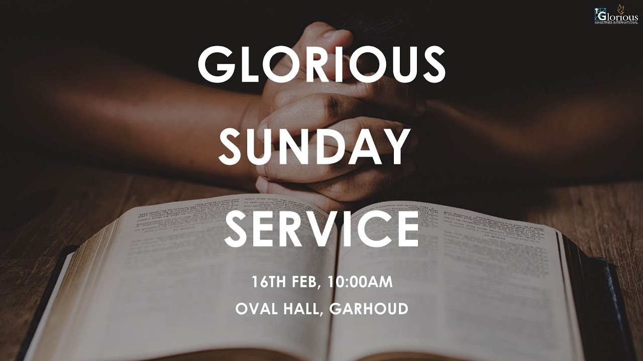 Glorious Sunday Service - 16th Feb 2025 - YouTube