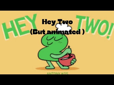 Hey Two! Animation - YouTube