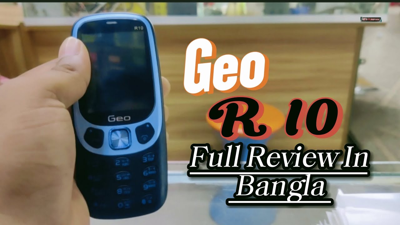 Geo R10 Price In Bangladesh . ভালো খারাপ বিস্তারিত . Geo R10 Bangla ...