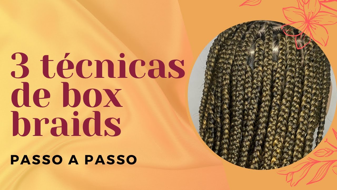 Passo a passo - 3 tipos de técnicas da Box braids - YouTube