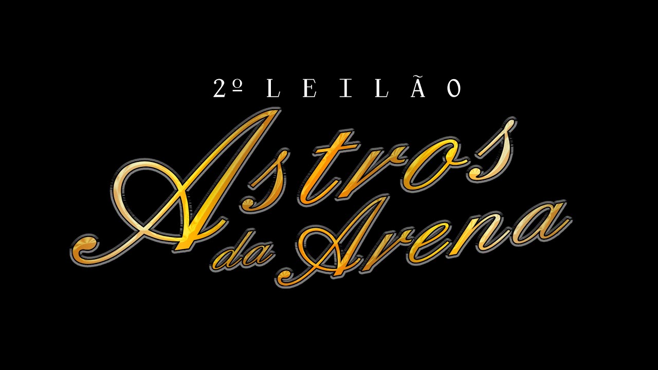 2º Leilão Astros da Arena - YouTube