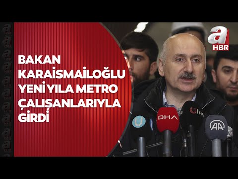 Bakan Karaismailoğlu yeni yıla metro çalışanlarıyla girdi | A Haber
