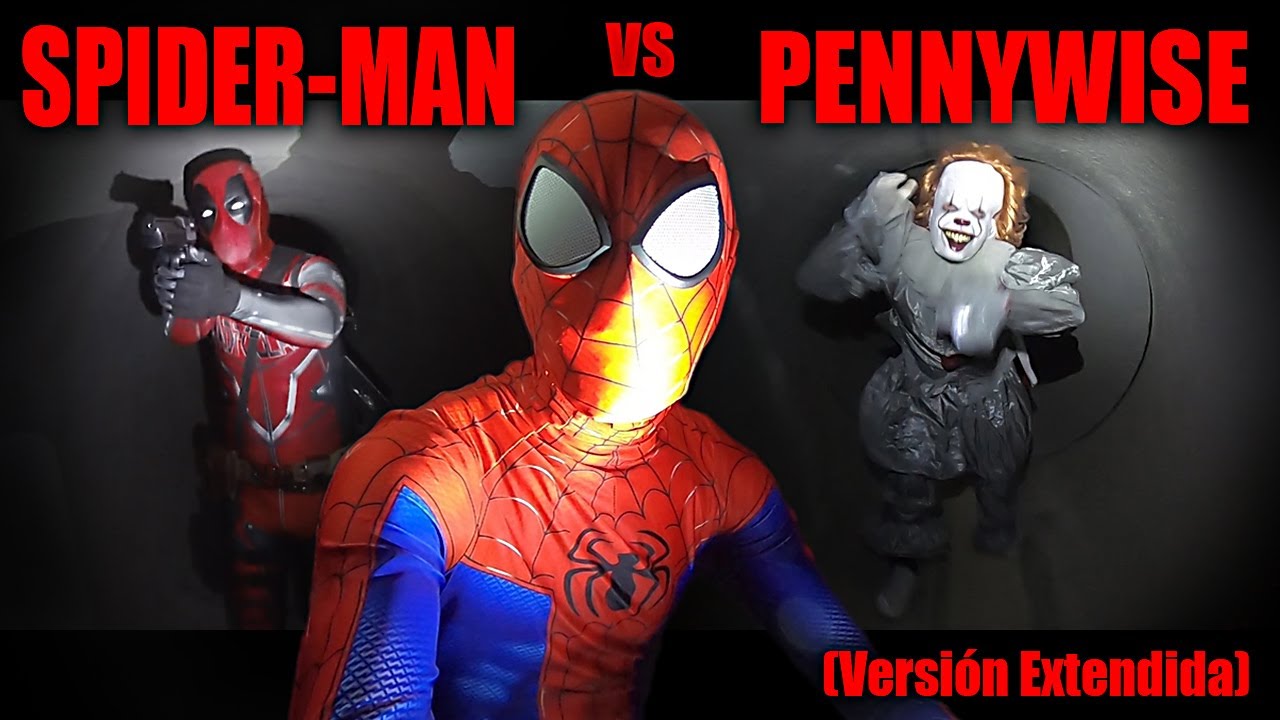 SPIDERMAN y DEADPOOL vs PENNYWISE 🎈 (Fan Film) - YouTube