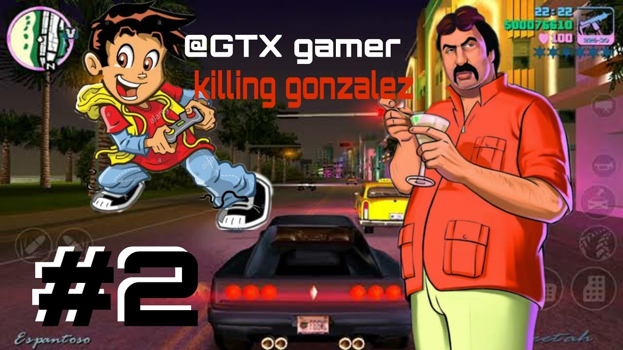Killing gonzalez! GTA: Vice city gameplay #2 - YouTube