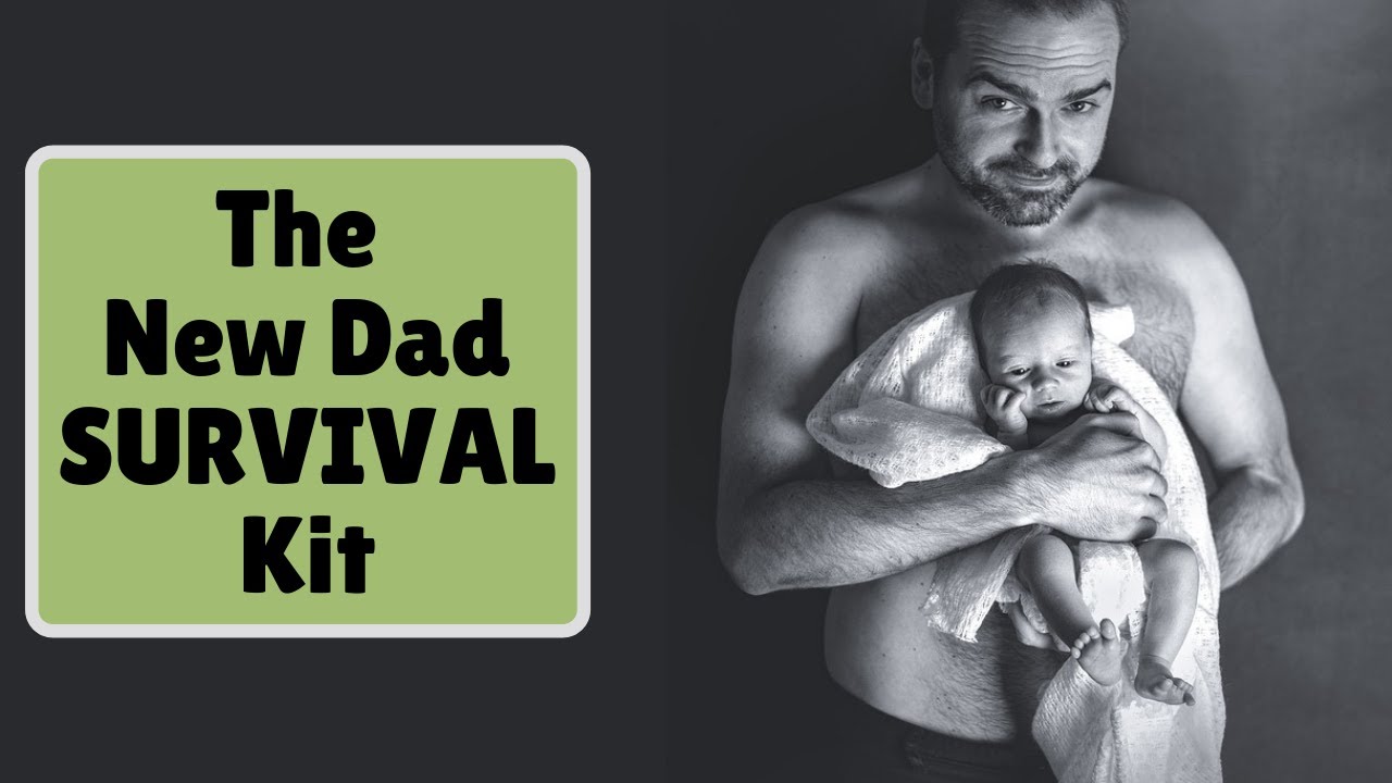 The New Dad Survival Kit - Daddy Bag Essentials and Tips for New ...