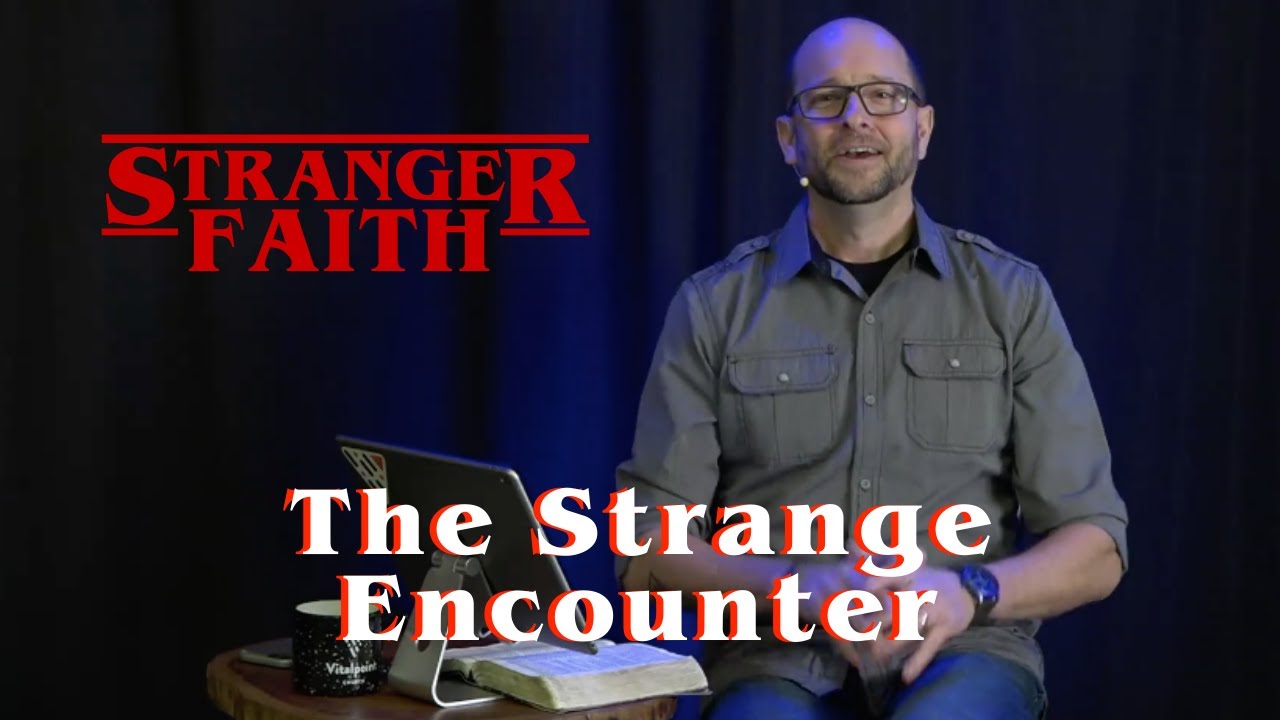 Stranger Faith | The Strange Encounter - YouTube