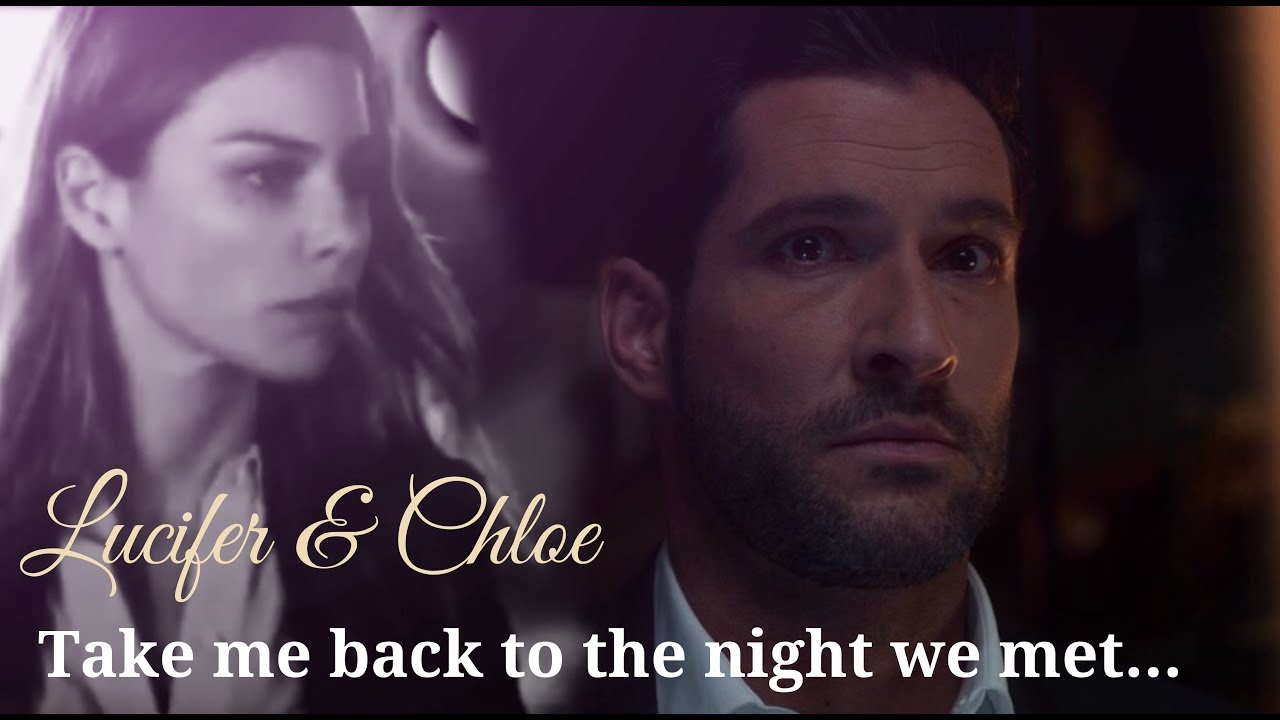 Lucifer & Chloe - Take me back to the night we met (+S4) - YouTube