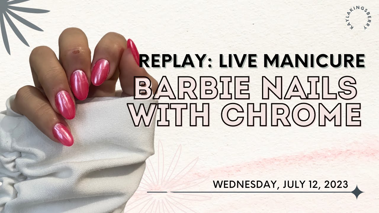 July 12, 2023 | Live Dip Powder Manicure Replay | Barbie Nails with ...