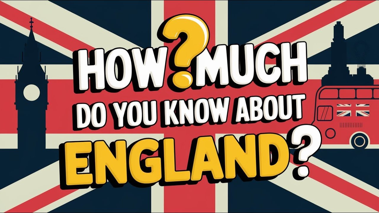 "How Well Do You Know England? | Fun Facts & Quiz"|"Think You Know ...