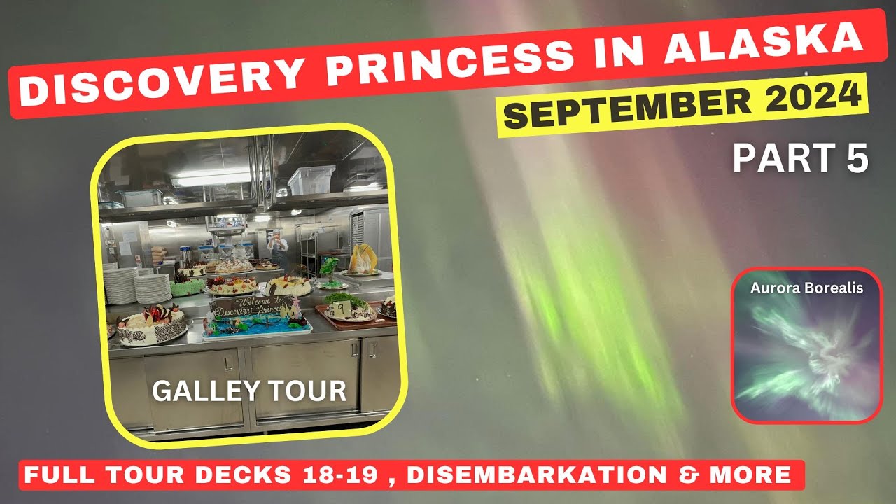 DISCOVERY PRINCESS "7-DAY INSIDE PASSAGE TO ALASKA" SEP 2024 GALLEY ...