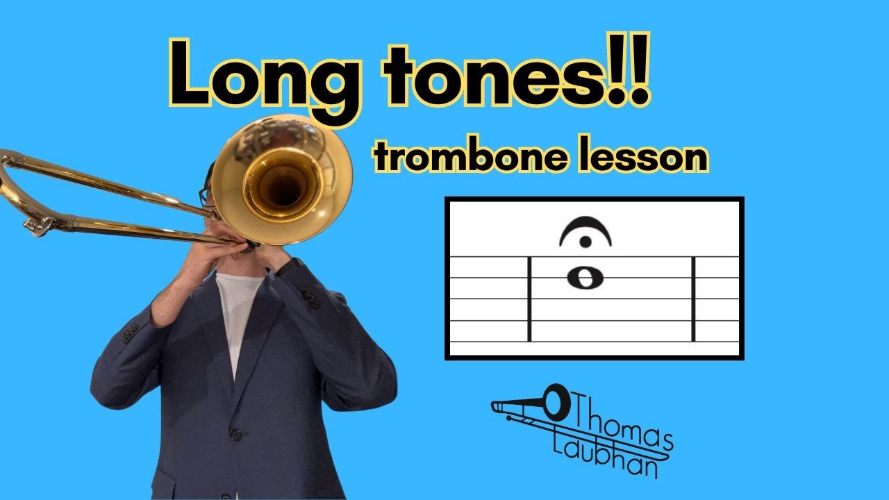 Long Tones on Trombone (discussion + tips) - YouTube