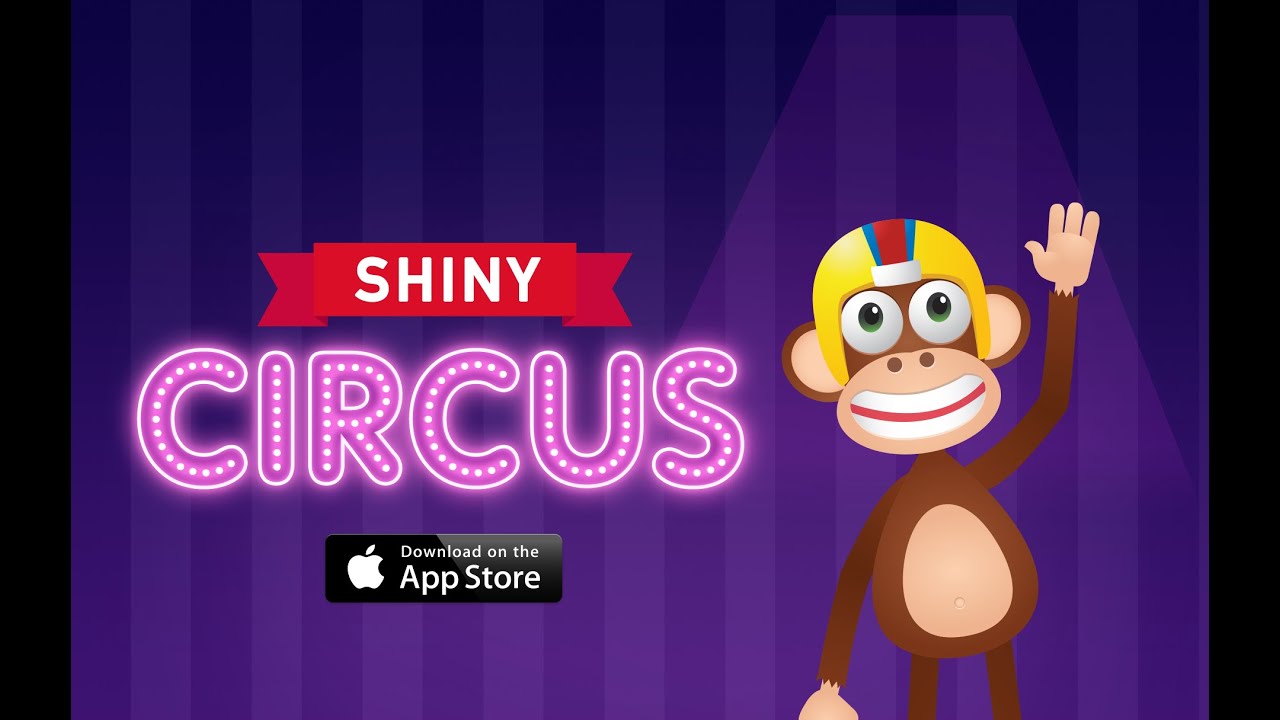 Shiny Circus for iPhone & iPad | Shiny Kids - YouTube