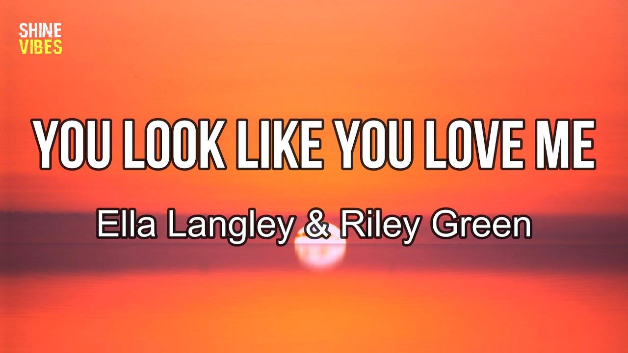 Ella Langley & Riley Green - you look like you love me (Lyrics) | I was ...