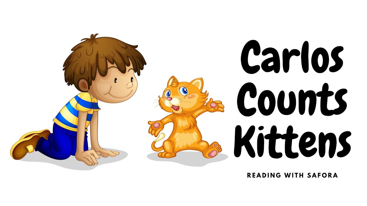 Kindergarten Safora Reading For Kids Carlos Counts Kittens | Reading | Books Stories | Carlos ...