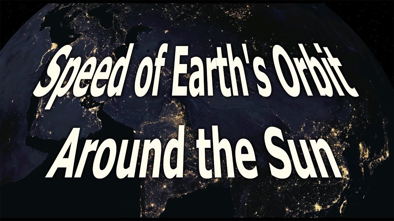 Speed of Earth's Orbit Around the Sun - YouTube