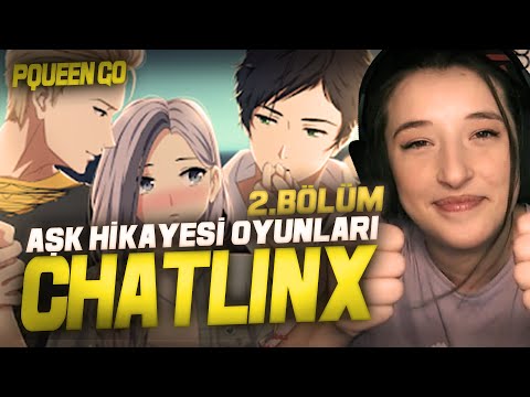 AŞK HİKAYESİ OYUNLARI CHATLINX 2.BÖLÜM #PqueenGo