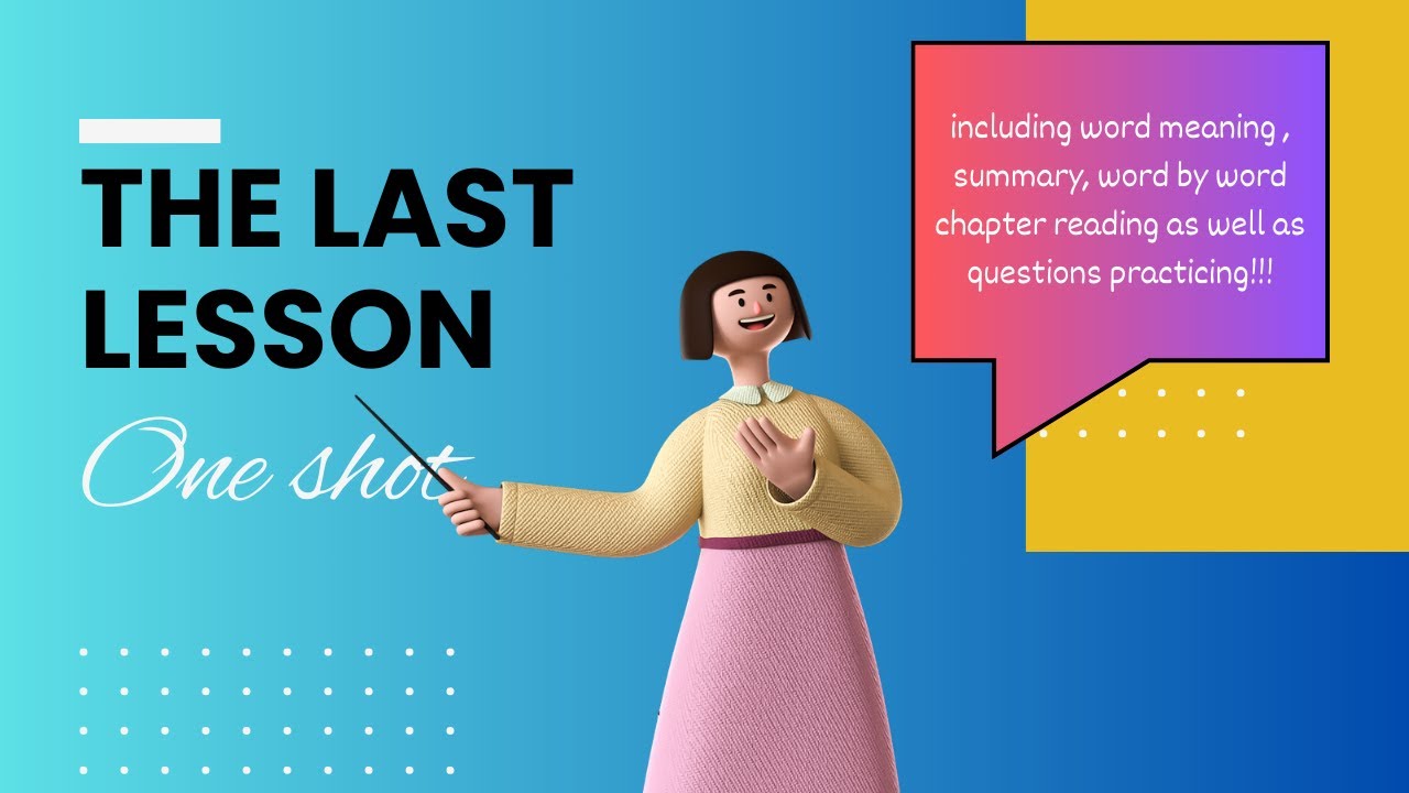 LAST LESSON CLASS 12 ONE SHOT - YouTube