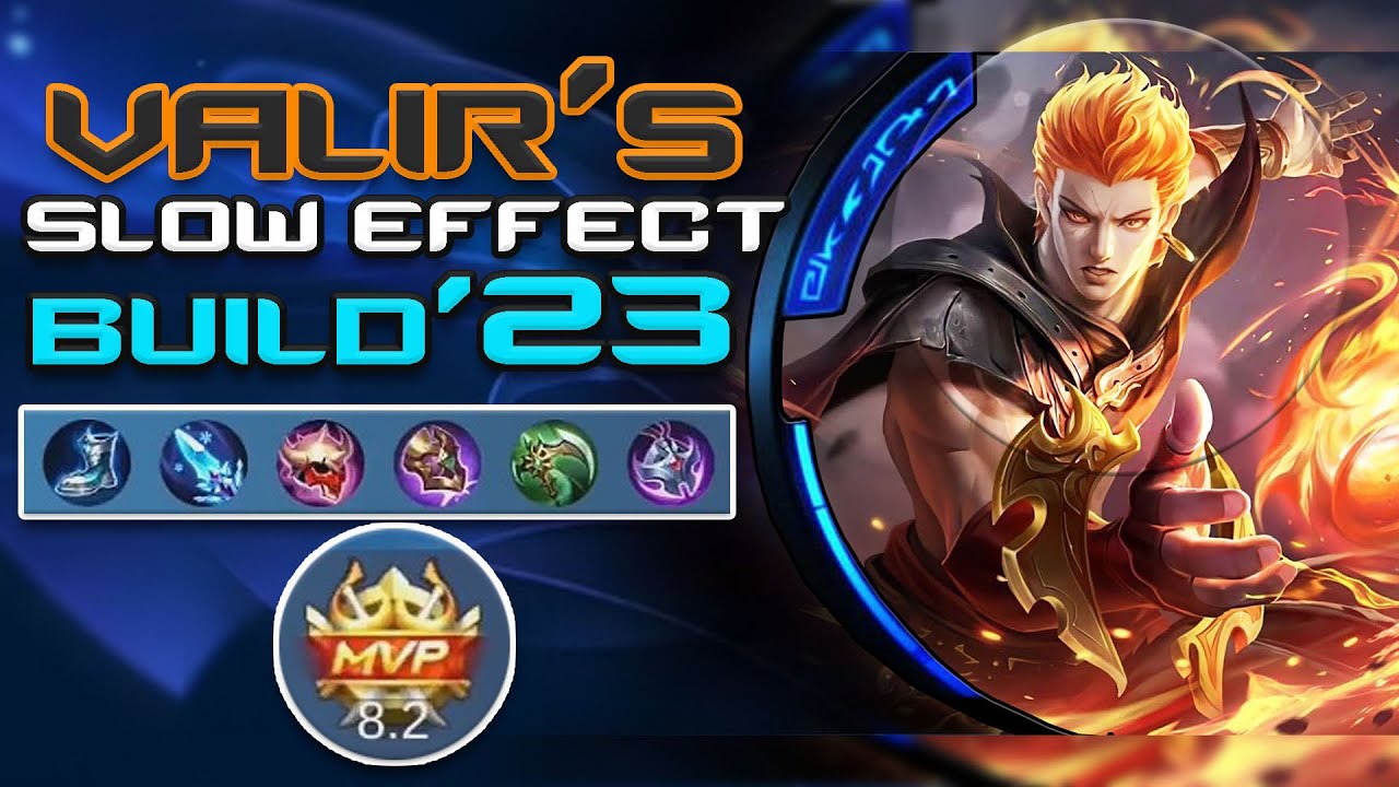 Valir's SLOW EFFECT BUILD 2023 Gets MVP | Must Try This and See - YouTube
