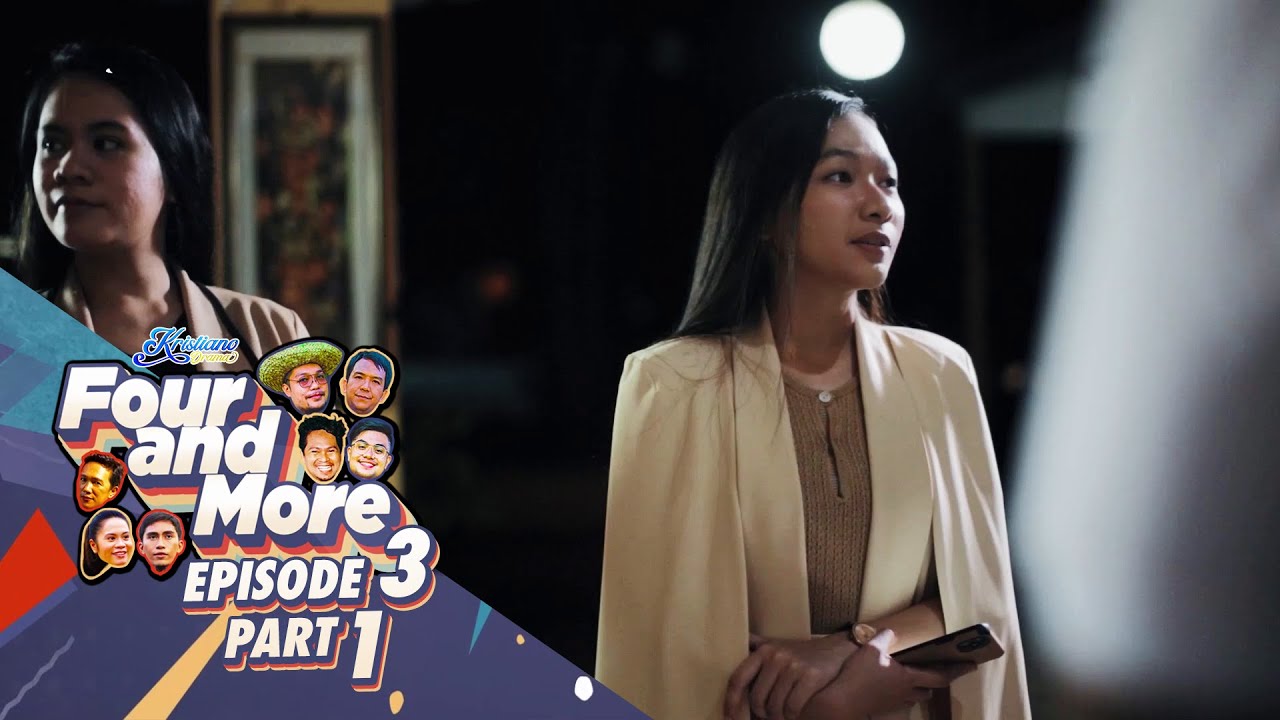 Four and More — Episode 3 (Part 1 of 3) | Mini-Series | Kristiano Drama ...