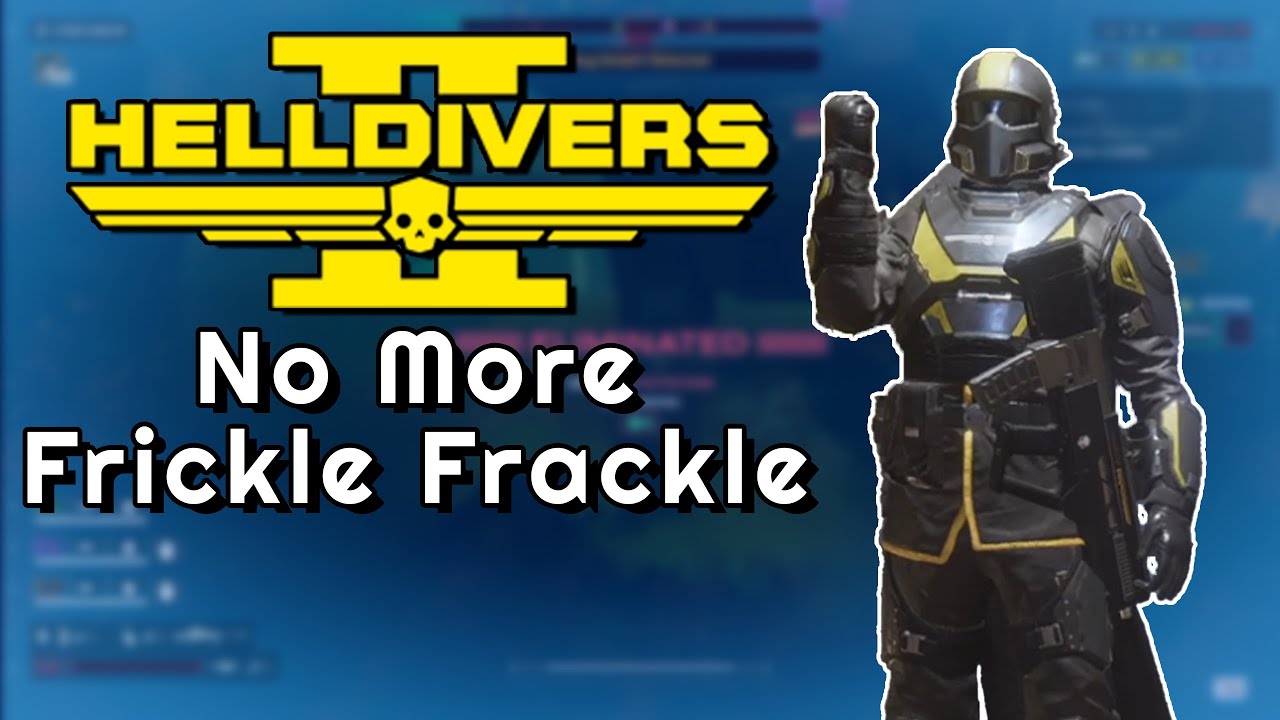 No More Frickle Frackle in HELLDIVERS 2 - YouTube