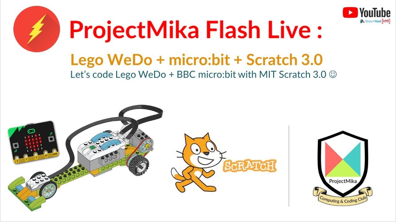 ProjectMika Flash Live : Lego WeDo + micro:bit + Scratch 3.0 - YouTube